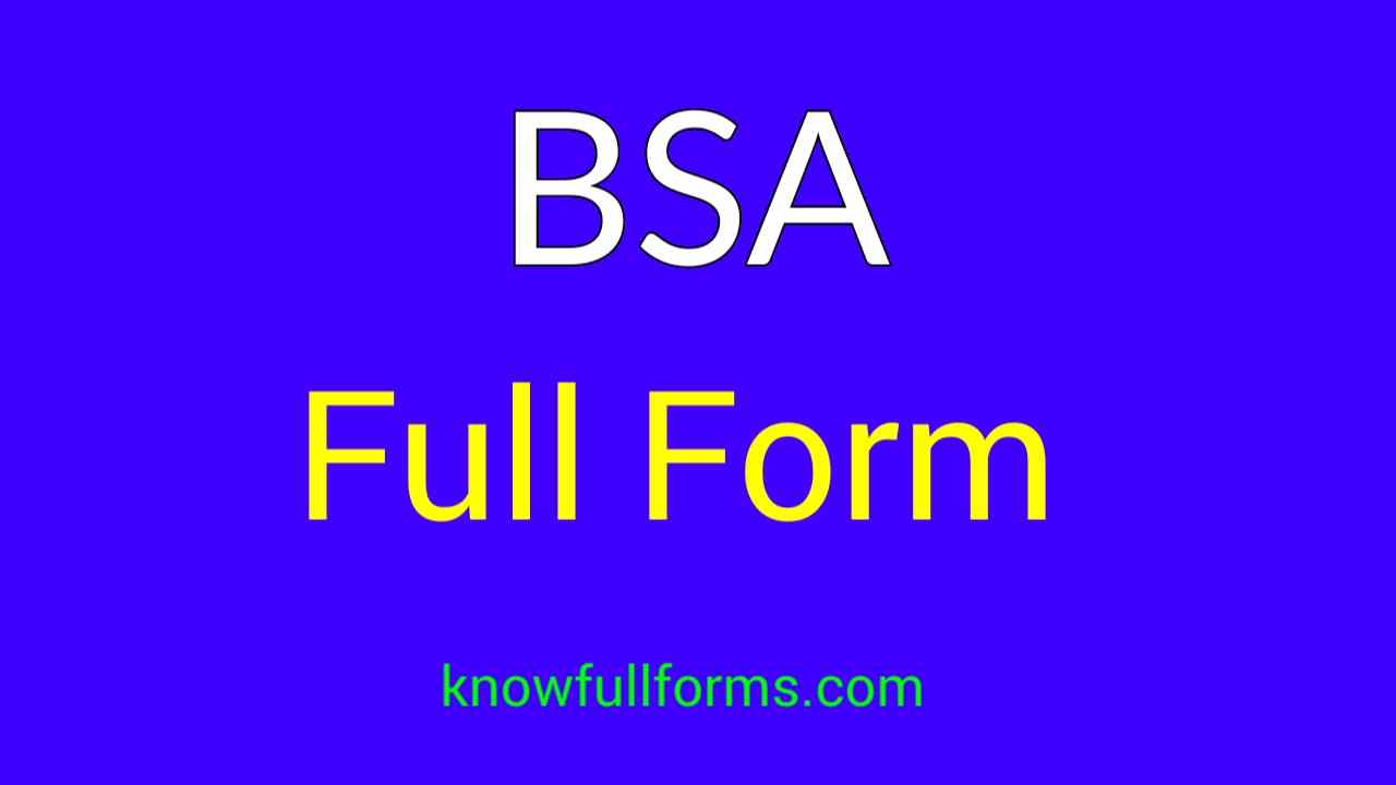 BSA Full Form BSA Know Full Forms